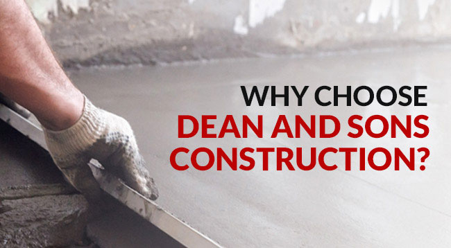 Why Choose Dean and Sons Construction? [infographic] | Dean and Sons Construction